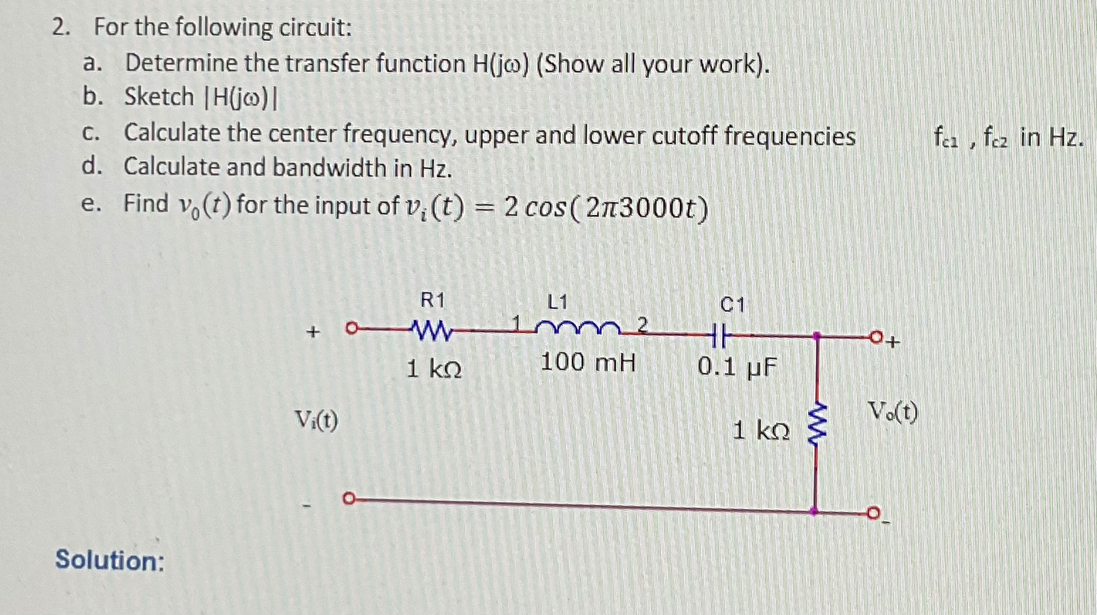 Solved 2. For the following circuit: a. Determine the | Chegg.com