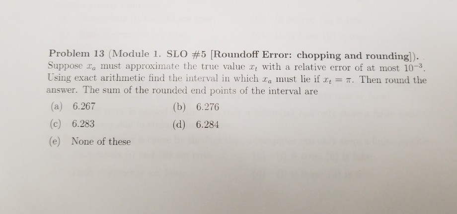 Solved Problem 13 (Module 1 . SLO #5 [Roundoff Error: | Chegg.com