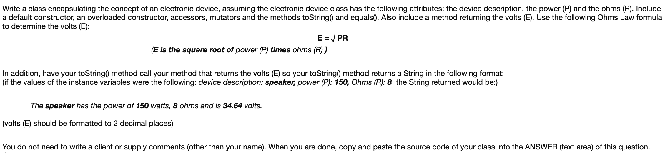 Solved Write a class encapsulating the concept of an | Chegg.com