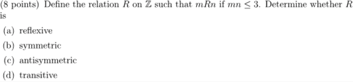 Solved (8 points) Define the relation R on Z such that mRn | Chegg.com
