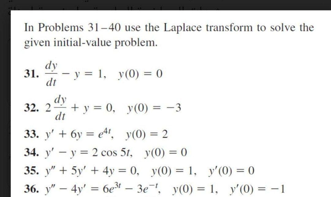 Solved In Problems 31-40 use the Laplace transform to solve | Chegg.com