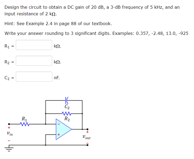 Solved Design the circuit to obtain a DC gain of 20 dB, a | Chegg.com
