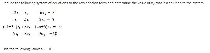Solved Reduce the following system of equations to the row | Chegg.com