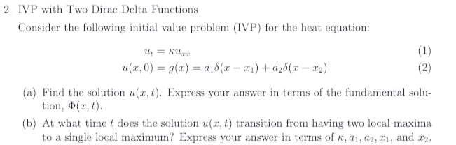 Solved 2. IVP with Two Dirac Delta Functions Consider the | Chegg.com