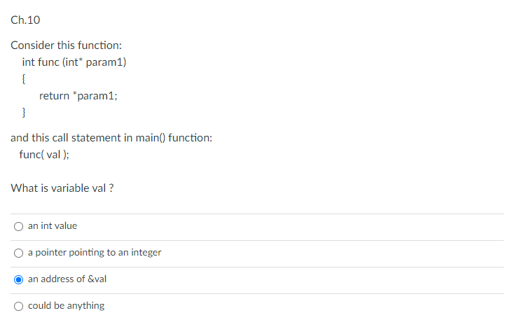 Solved Ch.10 Consider this function: int func (int ∗ param1) | Chegg.com