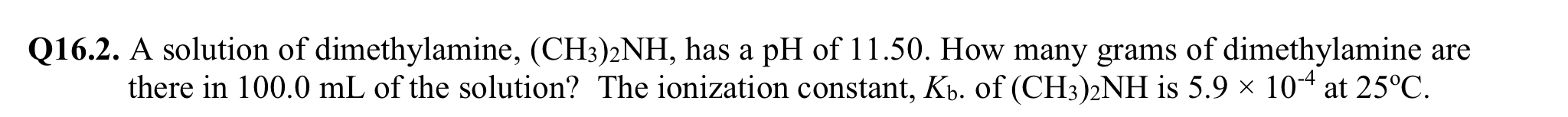 Solved Q16.2. ﻿A solution of dimethylamine, (CH3)2NH, ﻿has a | Chegg.com