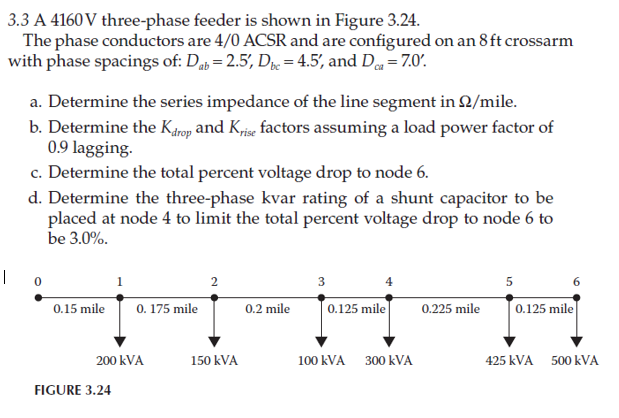 Solved 3.3 A 4160V three-phase feeder is shown in Figure | Chegg.com