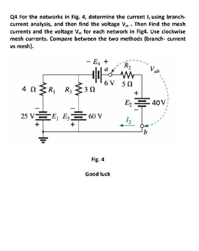 Solved Q4 For the networks in Fig. 4, determine the current | Chegg.com