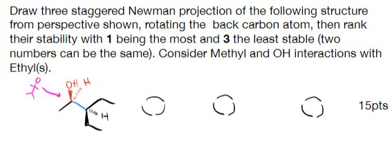 Draw three staggered Newman projection of the | Chegg.com