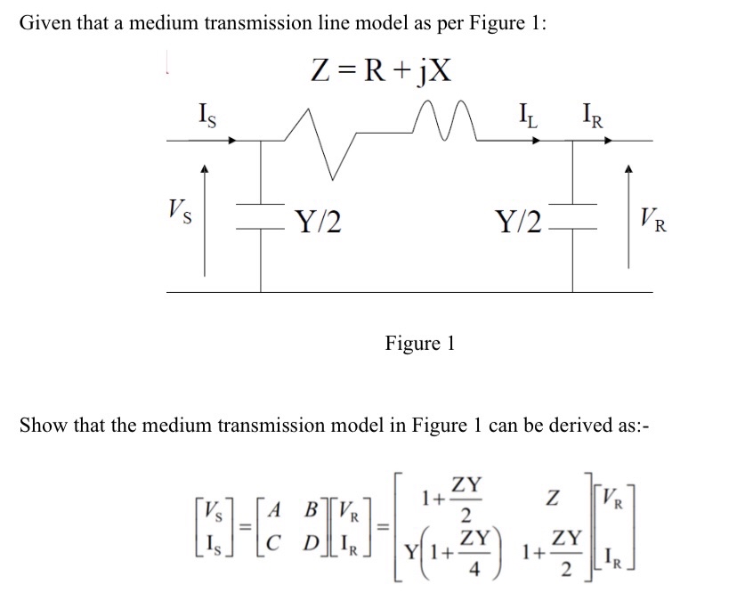 Solved Given that a medium transmission line model as per | Chegg.com