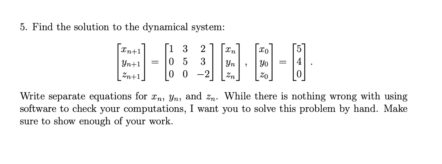 Solved 5. Find the solution to the dynamical system: | Chegg.com