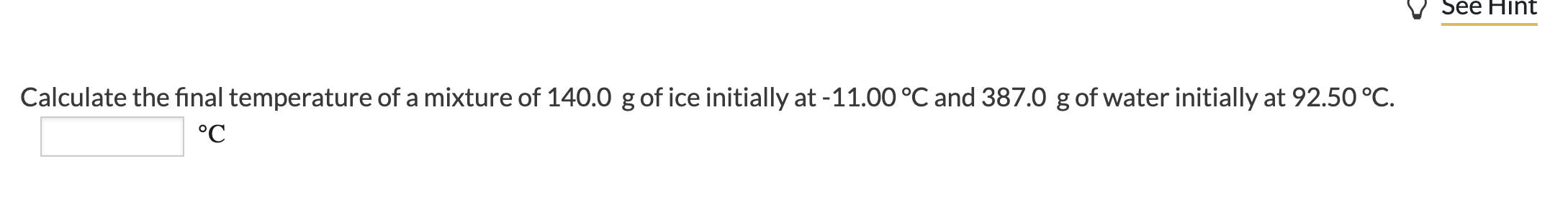 Solved See Hint Calculate the final temperature of a mixture | Chegg.com