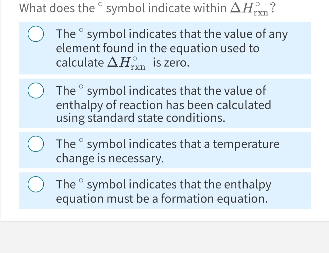 Solved What does the ° ﻿symbol indicate within ΔHrxn° ?The ° | Chegg.com