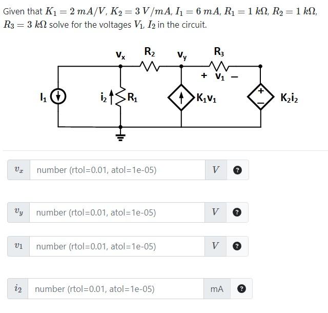 Solved Given that K1=2 mA/V,K2=3 V/mA,I1=6 mA,R1=1kΩ,R2=1kΩ, | Chegg.com