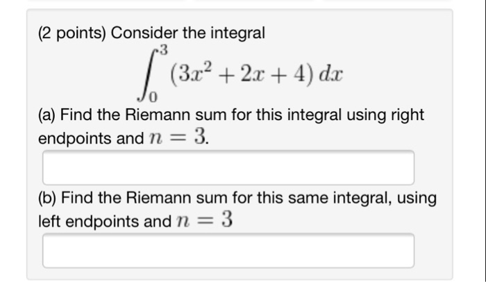 Solved (2 points) Consider the integral | (3x2 + 2x + 4) dx | Chegg.com