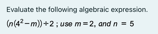 Solved Evaluate the following algebraic expression. | Chegg.com