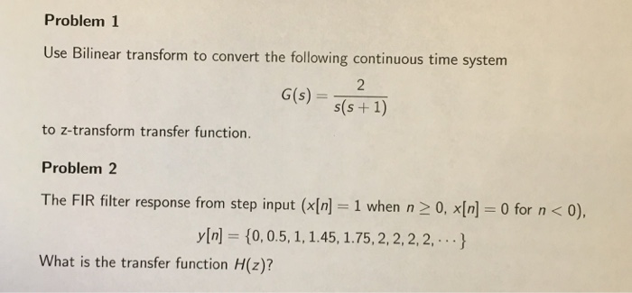 Solved Problem 1 Use Bilinear Transform To Convert The