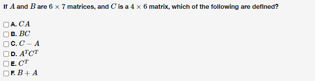 Solved If A and B are 6 x 7 matrices, and is a 4 x 6 matrix, | Chegg.com