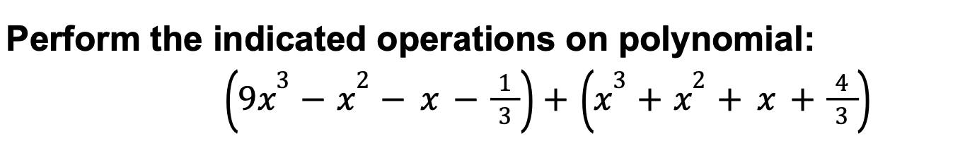 Solved Perform the indicated operations on polynomial: | Chegg.com