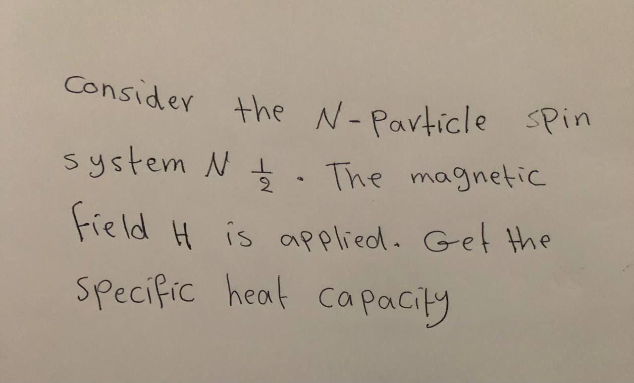 Solved Consider the N- Particle spin system N . The magnetic | Chegg.com