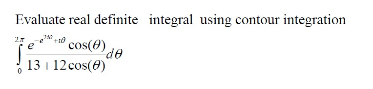 Solved Evaluate real definite integral using contour | Chegg.com