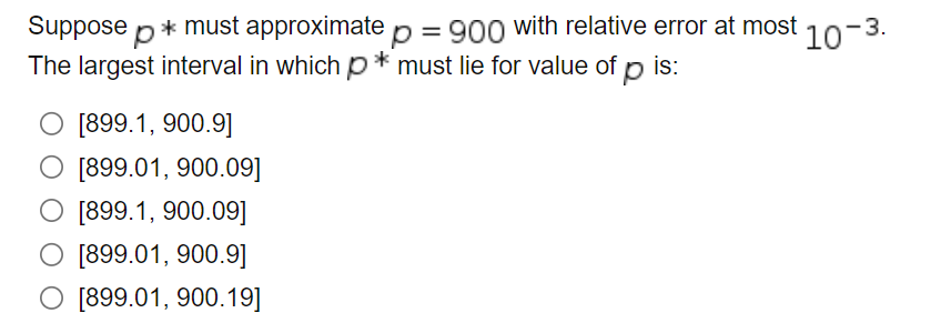 Solved Suppose p∗ must approximate p=900 with relative error | Chegg.com