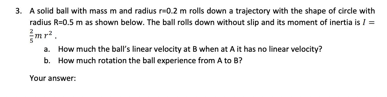 Solved A solid ball with mass m and radius r=0.2 m rolls | Chegg.com