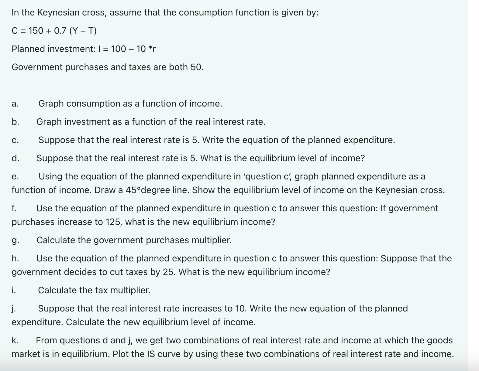 Solved In the Keynesian cross, assume that the consumption | Chegg.com