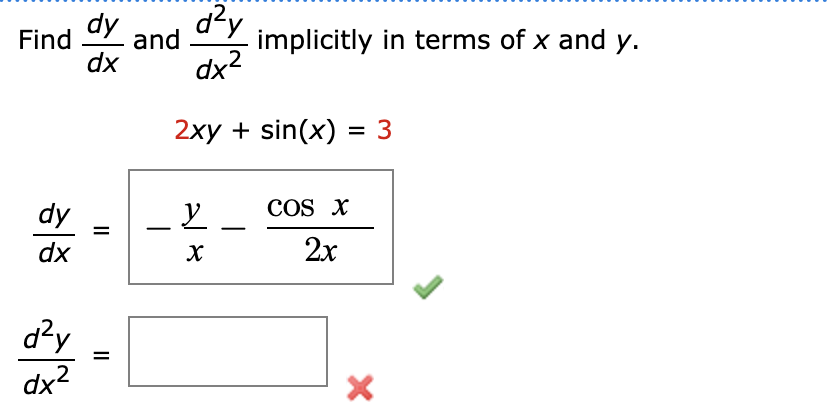 Solved Find dxdy and dx2d2y implicitly in terms of x and y | Chegg.com