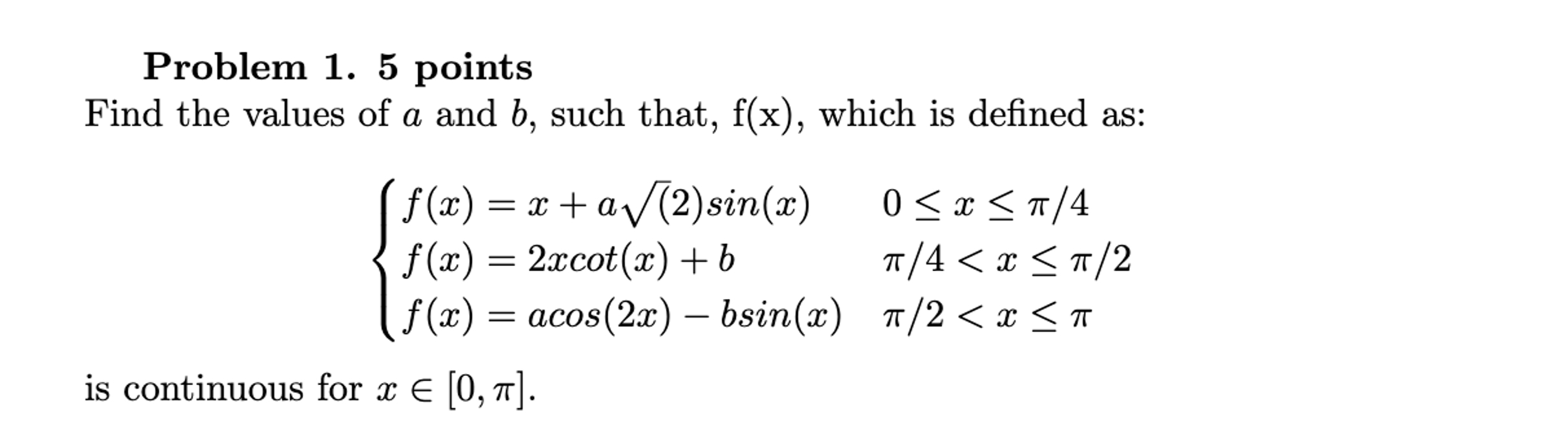 Solved Problem 1. 5 ﻿pointsFind the values of ﻿a and b, | Chegg.com
