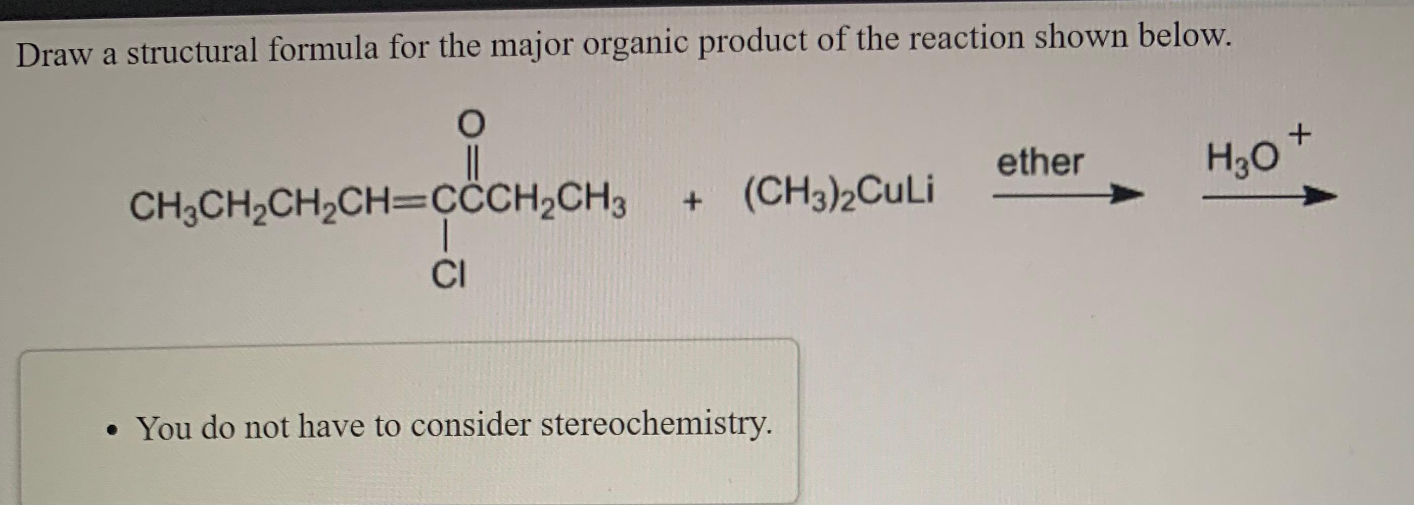 Solved Draw a structural formula for the major organic | Chegg.com