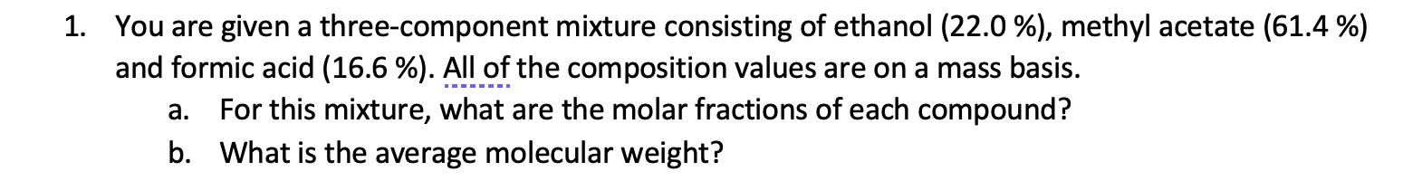 Solved 1. You are given a three-component mixture consisting | Chegg.com