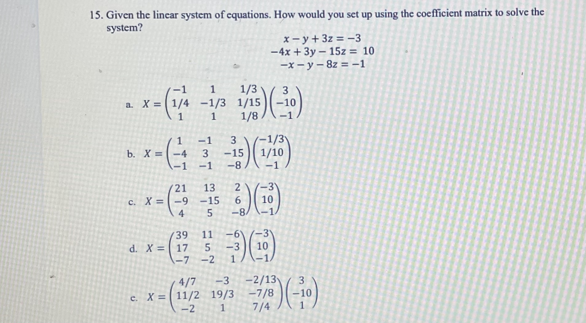 Solved 15 Given The Linear System Of Equations How Would