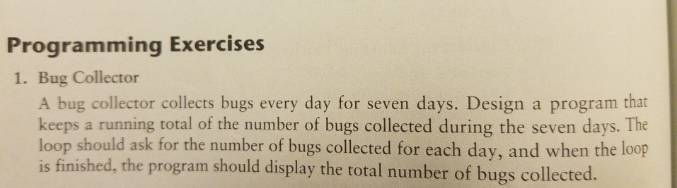 Solved Programming Exercises 1. Bug Collector A bug | Chegg.com
