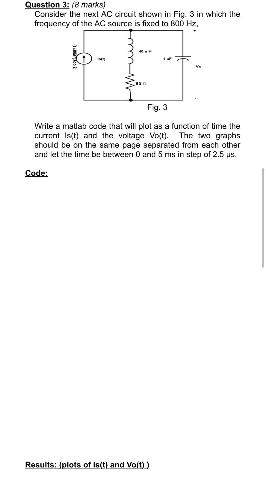 Solved Question 3: (8 marks) Consider the next AC circuit | Chegg.com