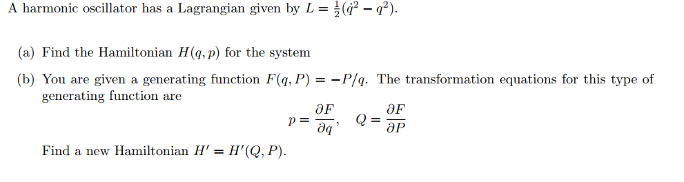 Solved A harmonic oscillator has a Lagrangian given by | Chegg.com