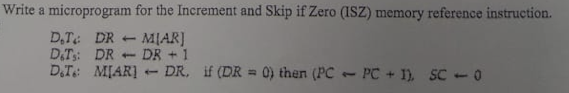 Solved Write a microprogram for the Increment and Skip if | Chegg.com