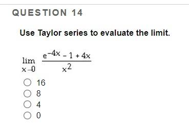 Solved Use Taylor series to evaluate the limit. | Chegg.com