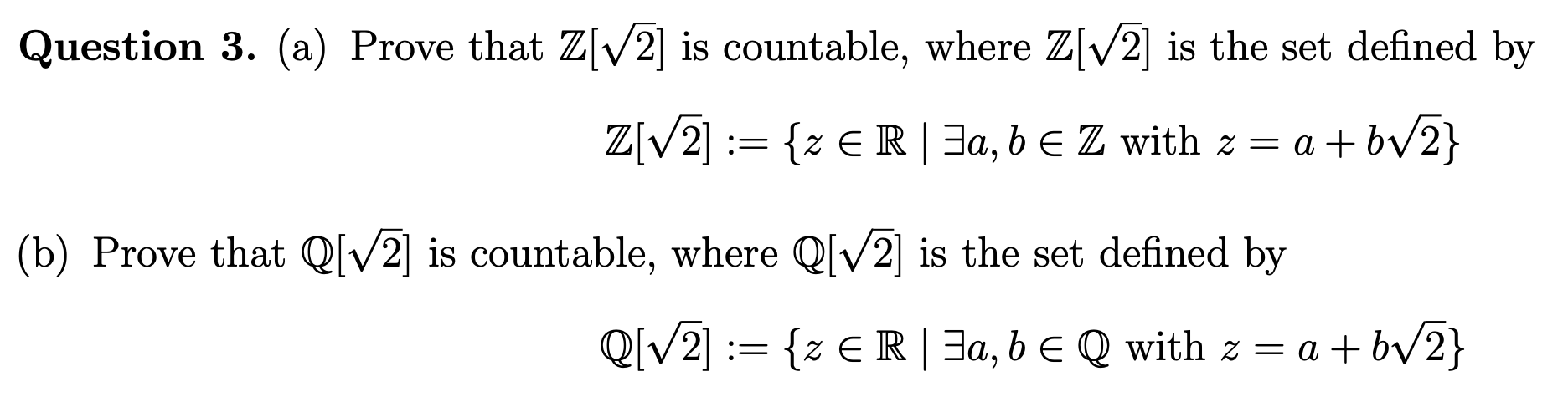 Solved a) Prove that Z[ √ 2] is countable, where Z[ √ 2] is | Chegg.com