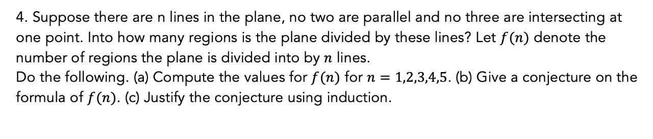 Solved 4. Suppose there are n lines in the plane, no two are | Chegg.com