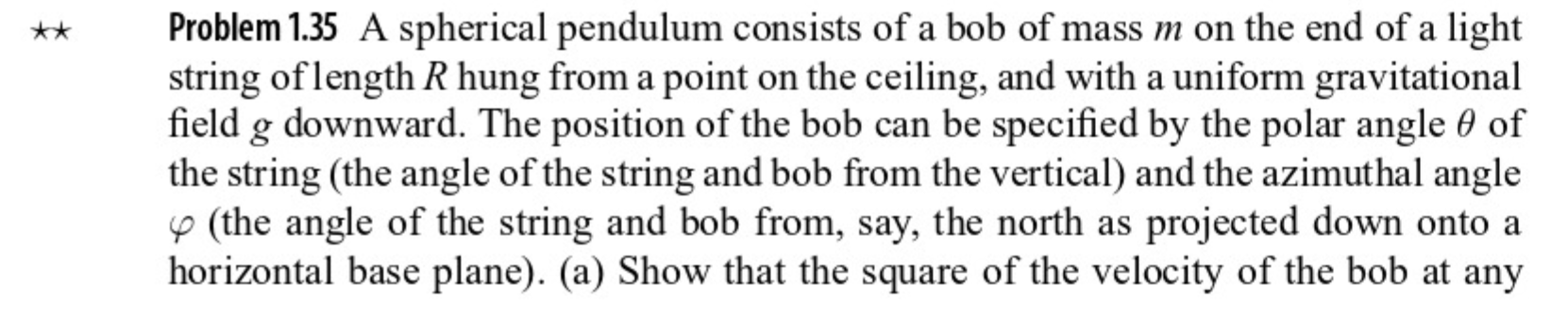 Solved ** Problem 1.35 A spherical pendulum consists of a | Chegg.com