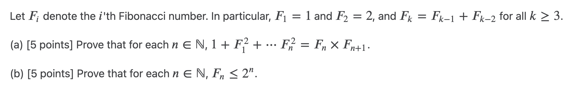Solved Let Fi denote the i 'th Fibonacci number. In | Chegg.com