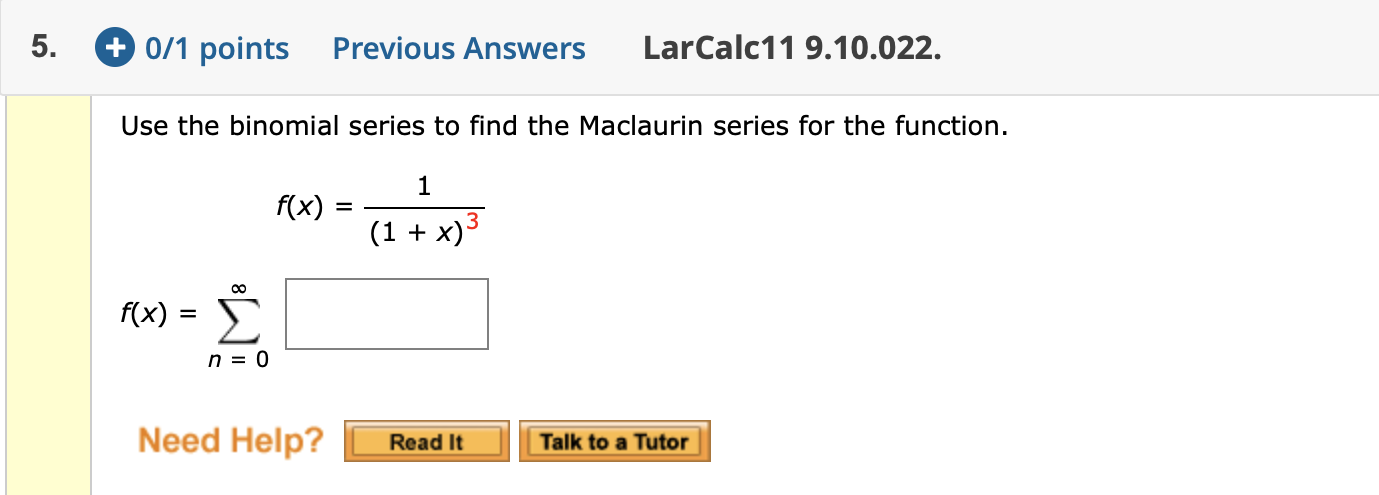 Solved Use the binomial series to find the Maclaurin series | Chegg.com