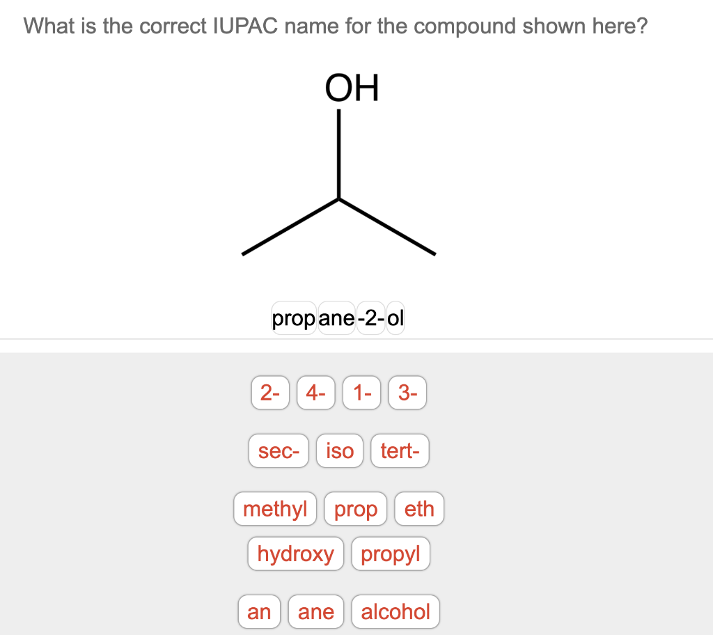 Solved What is the correct IUPAC name for the compound shown | Chegg.com