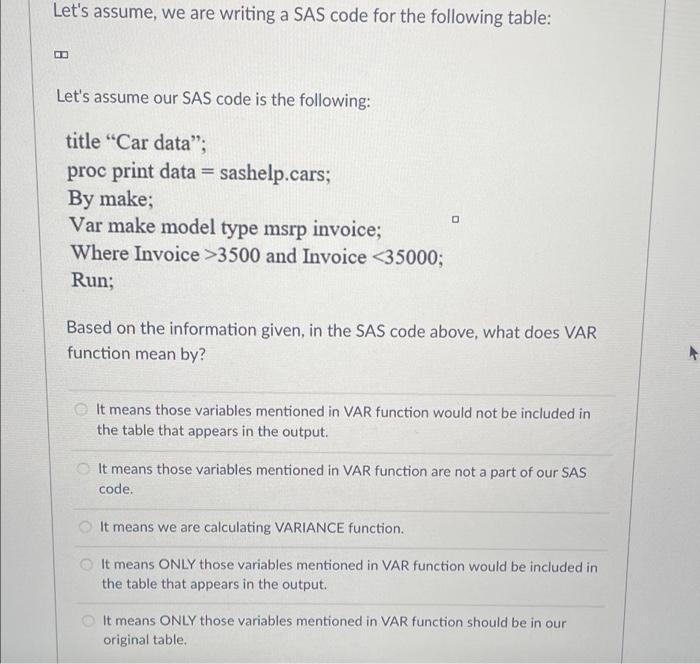 Solved Let's assume, we are writing a SAS code for the | Chegg.com