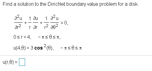 Solved Find a solution to the Dirichlet boundary value | Chegg.com