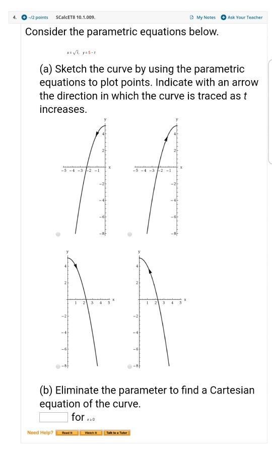 Solved Consider the parametric equations below.x = ﻿t, ﻿ y | Chegg.com