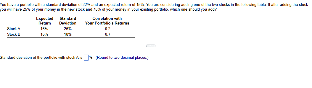 Solved Standard Deviation Of The Portfolio With Stock A Is