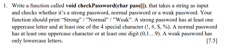 Solved 1. Write a function called void checkPassword(char | Chegg.com