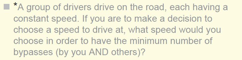 Solved * A group of drivers drive on the road, each having a | Chegg.com